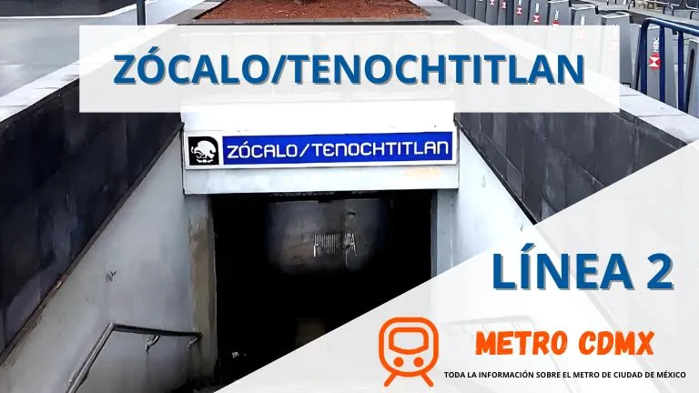 Estación Zócalo/Tenochtitlán | Horarios y Centro Histórico